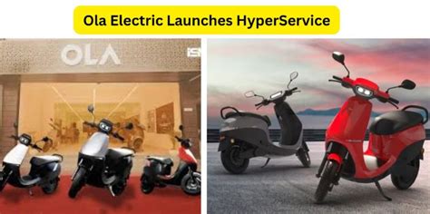 Ola Electric Led By Bhavish Aggarwal Recently Launched The Hyper Service Campaign To Improve