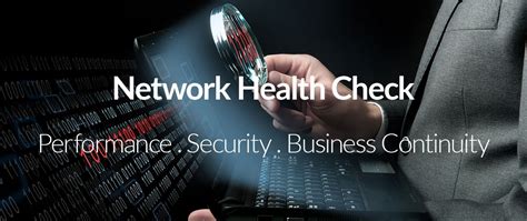 Network Health Checks Ubiquitous Networks