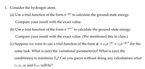Solved 1 Consider The Hydrogen Atom A Use A Trial