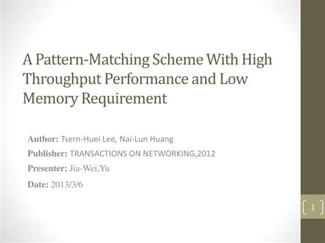 Ppt A Pattern Matching Scheme With High Throughput Performance And Low Memory Requirement