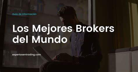 Los Mejores Brokers Para Trading