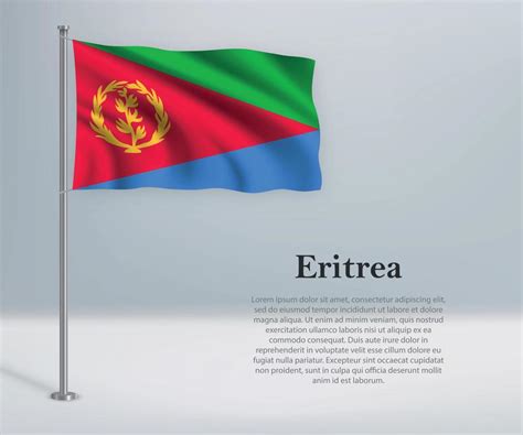 Waving Flag Of Eritrea On Flagpole Template For Independence Da Vector Art At Vecteezy