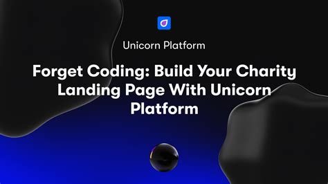 Forget Coding Build Your Charity Landing Page With Unicorn Platform