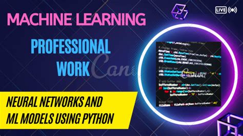 Make Neural Networks And Ml Models Using Python By M Saweiz Fiverr