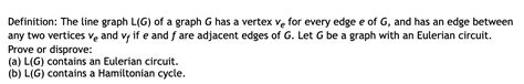 solved definition the line graph l g of a graph g has a