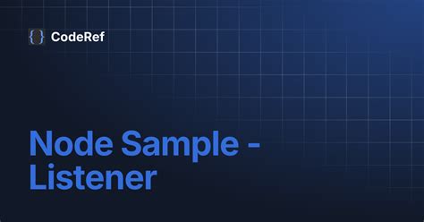 Node Sample Listener Coderef