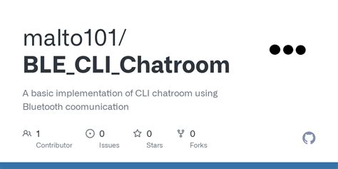 Github Malto101bleclichatroom A Basic Implementation Of Cli