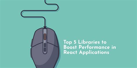 Top 5 Libraries To Boost Performance In React Applications Dev Community
