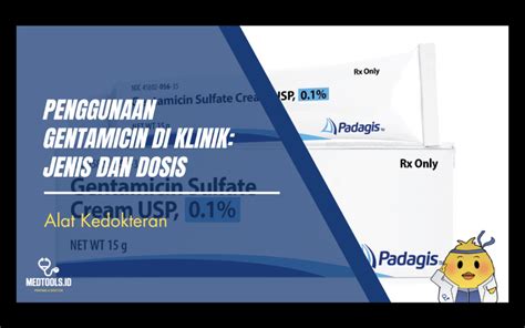 Penggunaan Gentamicin Di Klinik Jenis Dan Dosis Medtools Id