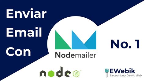 Enviar Email Con Nodemailer Smtp Y Nodejs ¿cómo Enviar Correo Con Nodemailer Html En Español