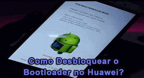 métodos para desbloquear o bootloader da Huawei