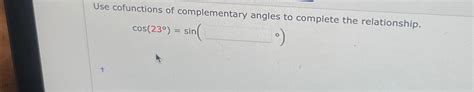solved use cofunctions of complementary angles to complete
