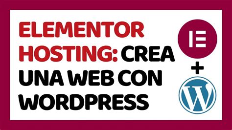 Cómo Crear Una Página Web Con Wordpress Y Elementor 2025 Elementor