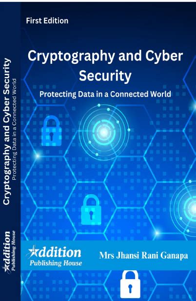 Cryptography And Cybersecurity Protecting Data In A Connected World Addition Store