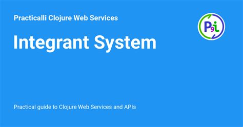 Integrant System Practicalli Clojure Web Services