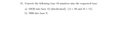 Solved 11 Convert The Following Base 10 Numbers Into The