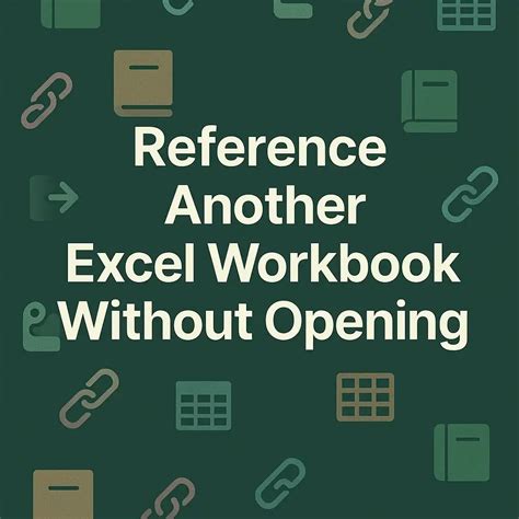 how to reference another excel workbook without opening excel insider