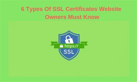 6 Types Of Ssl Certificates For Website Owners Ssl Certificates
