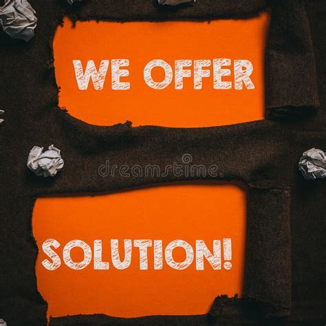 Inspiration Showing Sign We Offer Solution Business Approach Give Means Of Solving Problem Or