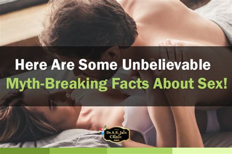 Here Are Some Unbelievable Myth Breaking Facts About Sex