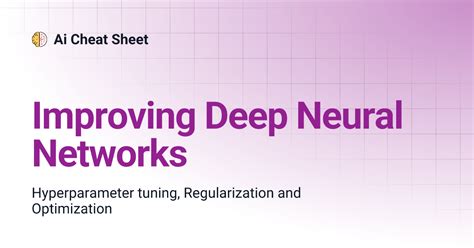 Improving Deep Neural Networks Ai Cheat Sheet