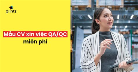 Mẫu Cv Xin Việc Qa Qc Miễn Phí Giúp Bạn Ghi Điểm