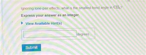 Solved Ignoring Lone Pair Effects What Is The Smallest Bond