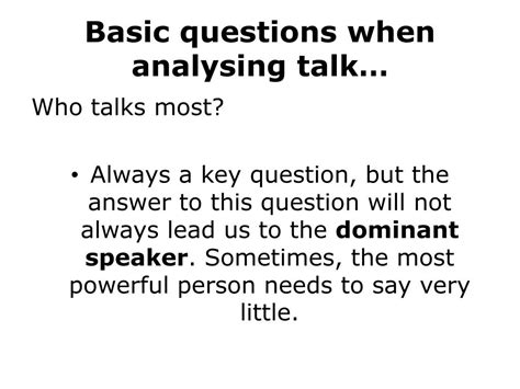 Ppt Basic Questions When Analysing Talk Powerpoint Presentation