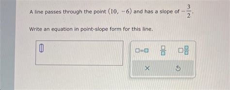 Solved A Line Passes Through The Point 10 −6 And Has A