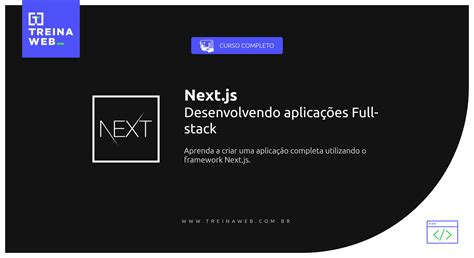 Curso De Nextjs Desenvolvendo Aplicações Full Stack Treinaweb
