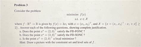 solved problem 3 consider the problem s t x ex where f r²