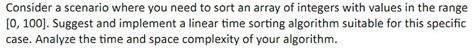 Solved Consider A Scenario Where You Need To Sort An Array