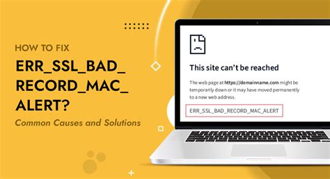 how to fix err ssl bad record mac alert quick and easy solutions