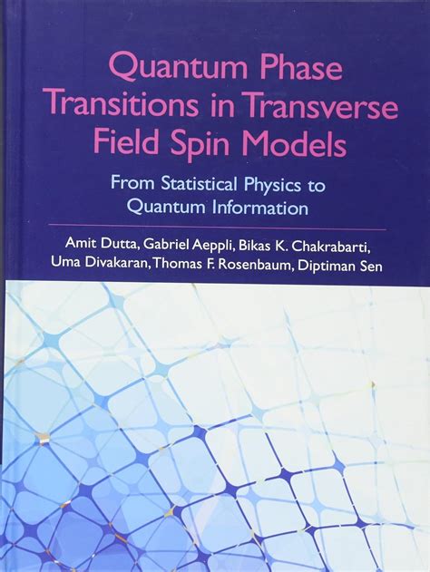 Buy Quantum Phase Transitions In Transverse Field Spin Models From Statistical Physics To
