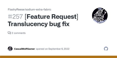 Feature Request Translucency Bug Fix · Issue 257 · Flashyreesesodium Extra Fabric · Github
