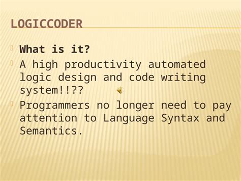 Pptx What Is It A High Productivity Automated Logic Design And Code Writing System