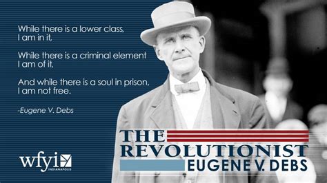 Eugene Debs Vote Quotes Eugene V Debs Quote Be True To Yourself