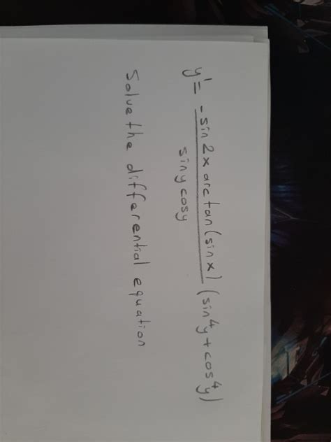 Solved Y Sin 2x Arc Arctan Sinx Sinty Costy Sinycosy