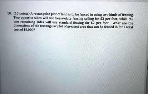 Points A Rectangular Plot Of Land Is To Be Fenced In Using Two Kinds Of Fencing Two