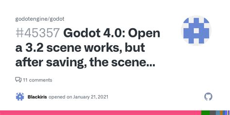 Godot 40 Open A 32 Scene Works But After Saving The Scene Gets Corrupted · Issue 45357
