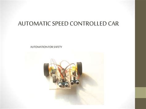 Automatic Speed Controlled Car Ppt