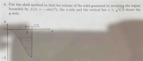 solved 4 use the shell method to find the volume of the solid