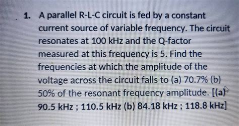 answered 1 a parallel r l c circuit is fed by a… bartleby