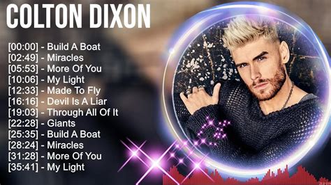 C O L T O N D I X O N Greatest Hits Top Christians And Worship Music 2023 YouTube