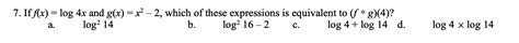 Solved If F X Log X And G X X Which Of These Chegg Com