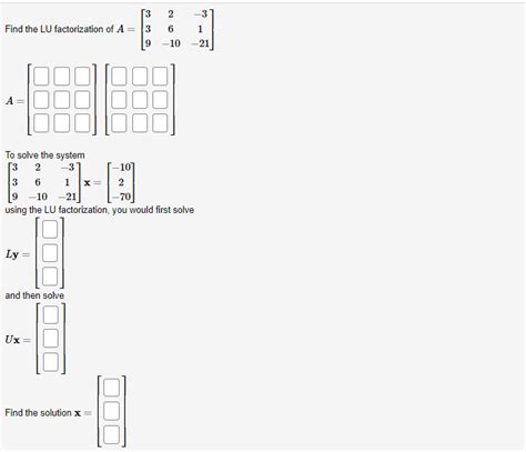Solved Find The Lu Factorization Of A⎣⎡33926−10−31−21⎦⎤ To