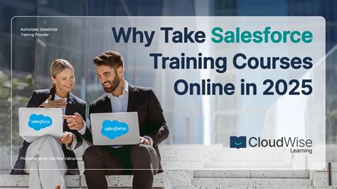 Why Take Salesforce Training Courses Online In 2025 Cloudwise Learning