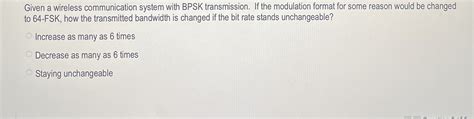 Solved Given A Wireless Communication System With Bpsk