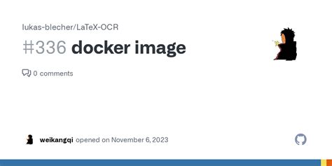 Docker Image · Issue 336 · Lukas Blecherlatex Ocr · Github