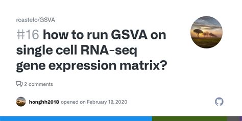 How To Run Gsva On Single Cell Rna Seq Gene Expression Matrix · Issue